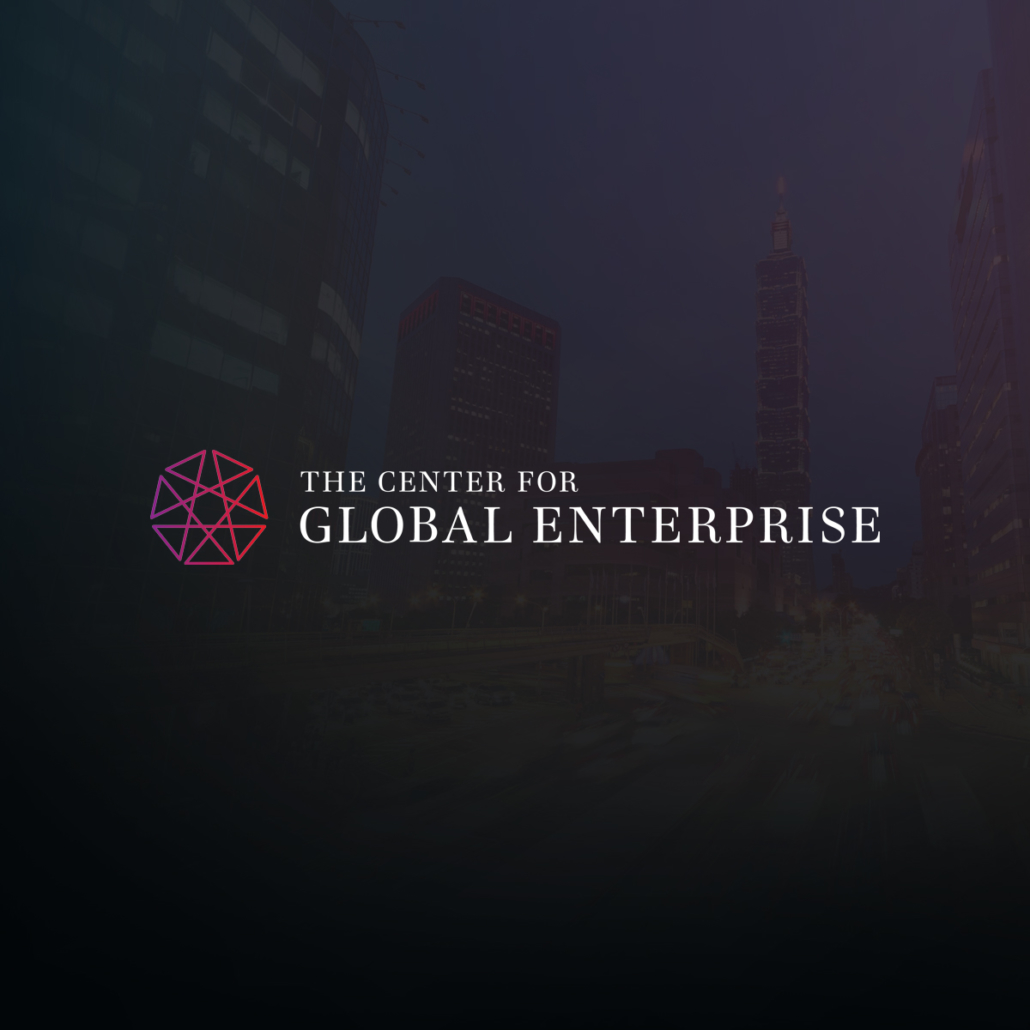 The Center for Global Enterprise: Convening top minds. Driving global ...